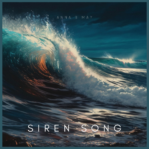 Anna B May 2 - Siren Song