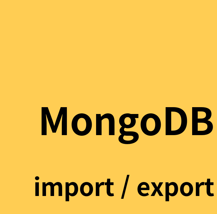 [MongoDB] mongoexport / mongoimport / mongodump / mongorestore 사용법