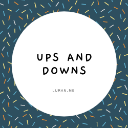 ups and downs