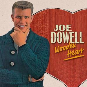 Joe Dowell - You Don't Have a Wooden Heart & I Too Have No Wooden Heart