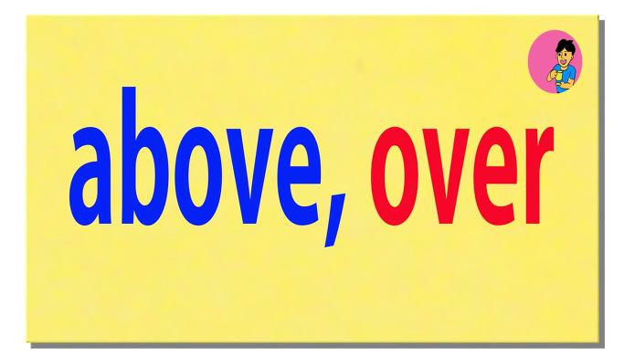 above, over 의미 차이 :: Take 2