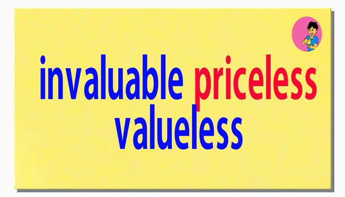 invaluable과 priceless 차이는? 헷갈리는 영어단어 정리 :: 송성태 영어