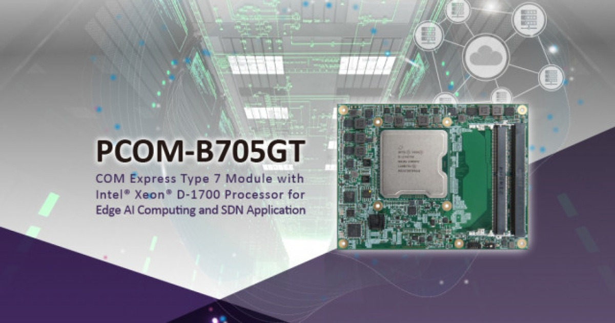 포트웰코리아, 인텔® 제온® D-1700 프로세서 시리즈 탑재된 COM Express® 타입 7 Basic Type 모듈 ‘PCOM-B705GT’ 출시