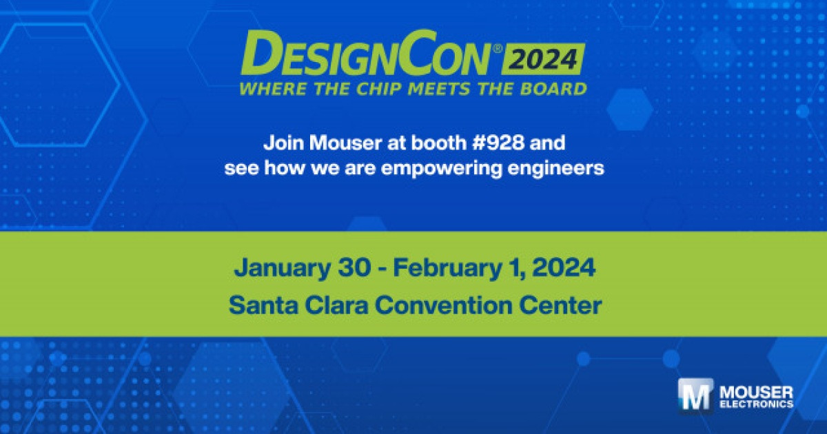 마우저 일렉트로닉스, DesignCon 2024에서 전자 설계를 위한 최신 제품과 기술 및 리소스 선보여