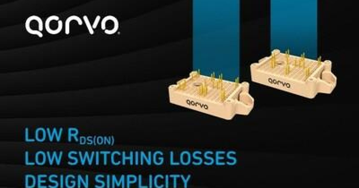 [PRNewswire] Qorvo® Introduces 1200V SiC Modules in Compact E1B Package