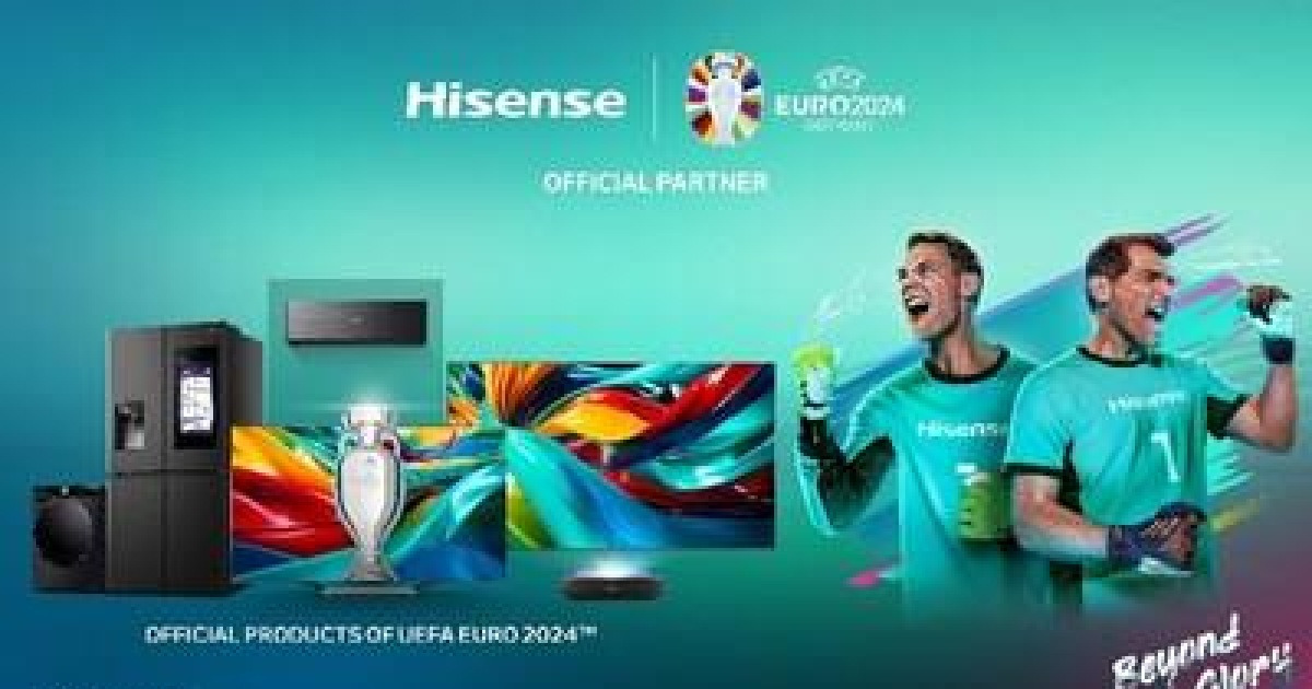 [PRNewswire] Hisense Showcases UEFA EURO 2024™ 'BEYOND GLORY' Hero Products